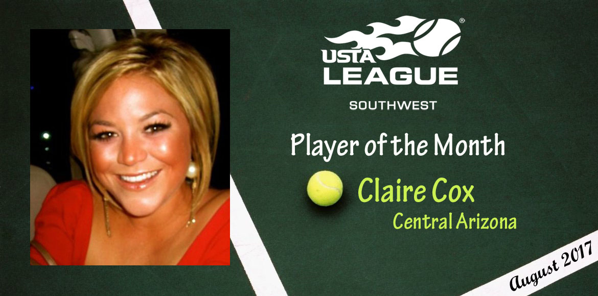USTA SOUTHWEST LEAGUE PLAYER OF THE MONTH CLAIRE COX (Phoenix, Arizona)